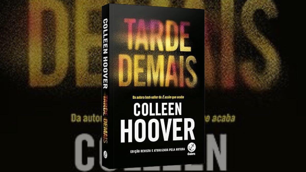 Colleen Hoover anuncia relançamento do livro "Tarde Demais"